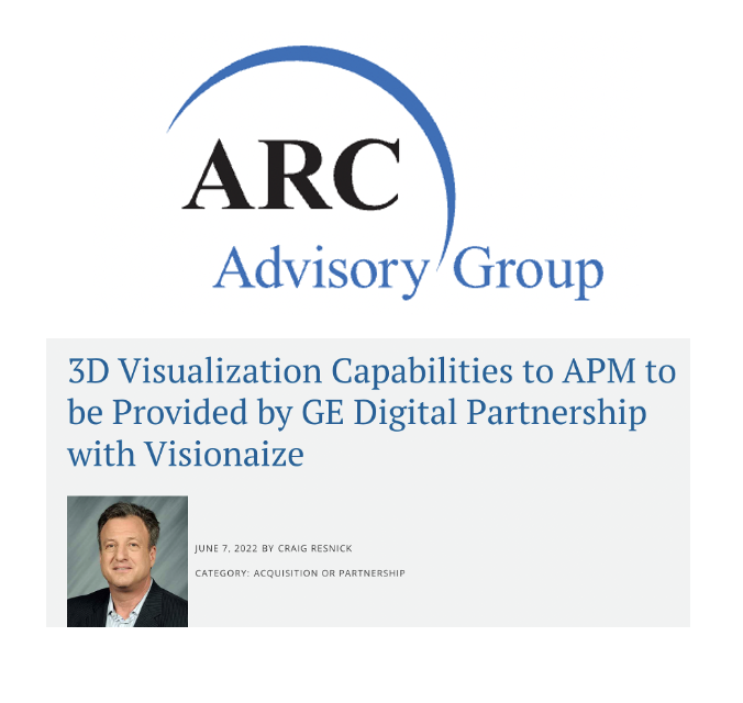 Arc Advisory Group: 3D Visualization Capabilities to APM | Visionaize